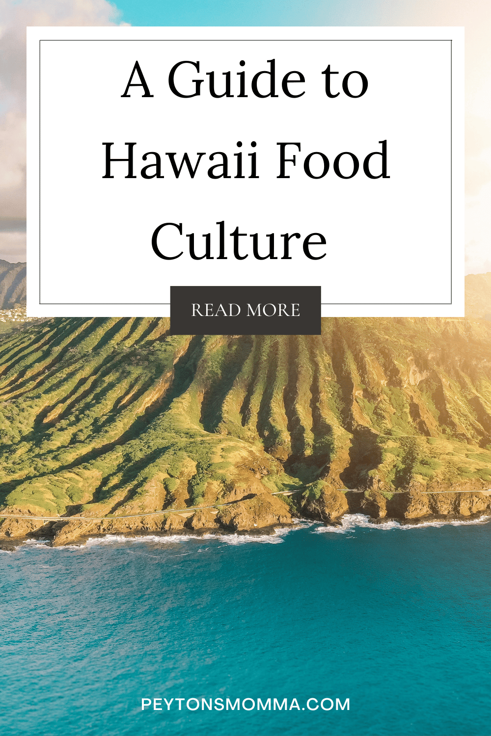 A Guide to Hawaii Food Culture - Peyton's Momma™
