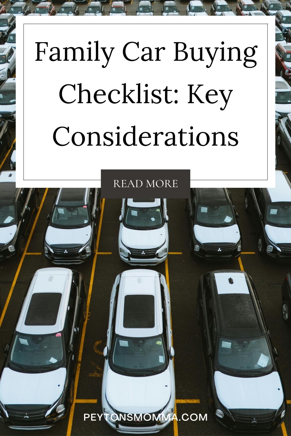 Family Car Buying Checklist: Key Considerations - Peyton's Momma™