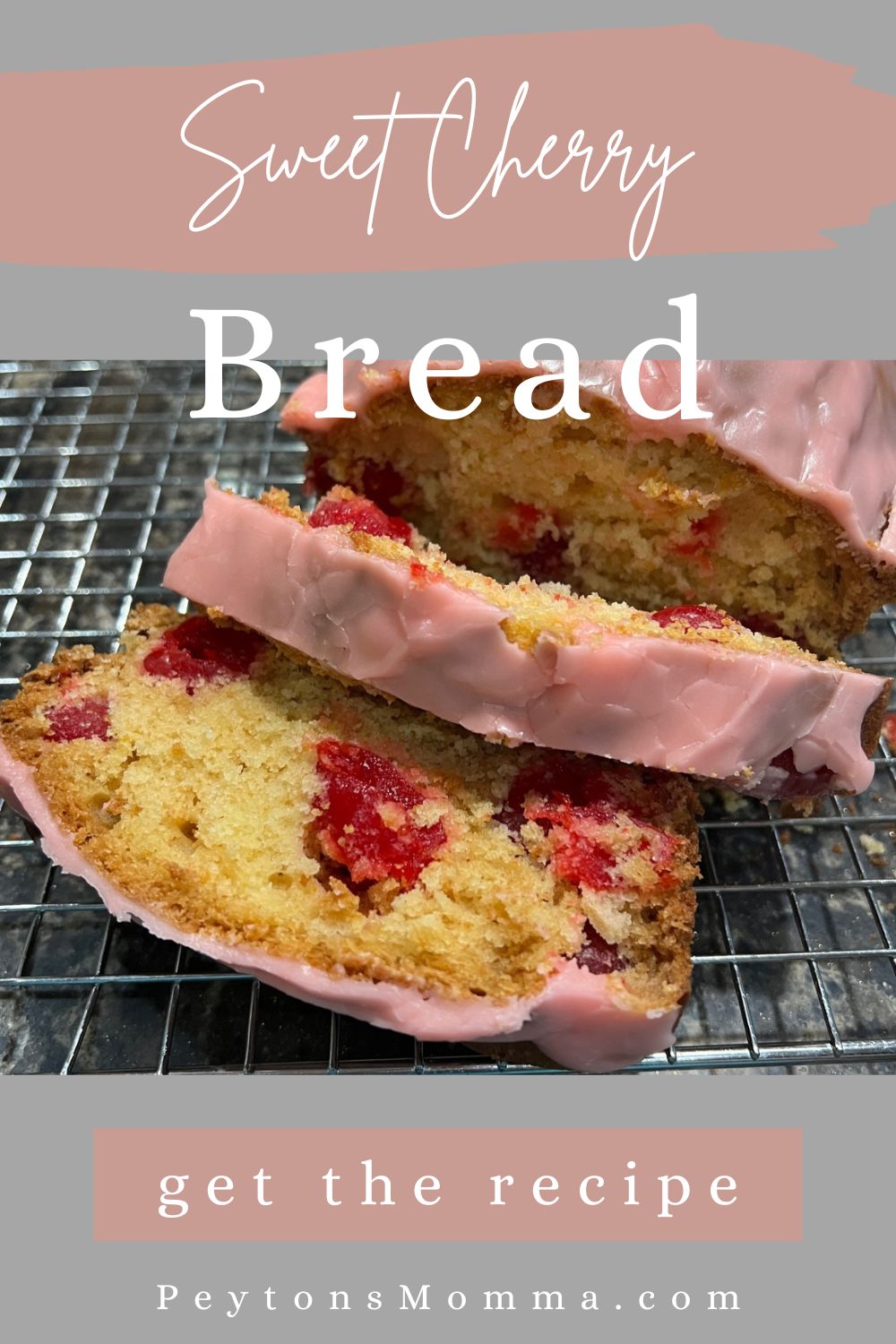 Sweet Cherry Bread - Peyton's Momma™